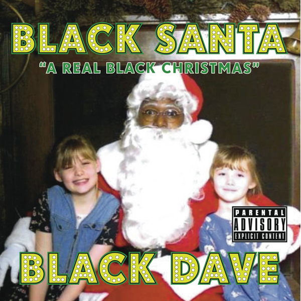 Black Dave :: Black Santa’s Real Black Christmas – RapReviews