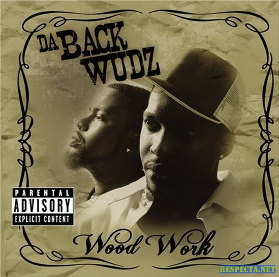 Da Backwudz :: Wood Work – RapReviews
