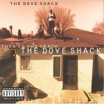 The Dove Shack :: This Is the Shack – RapReviews