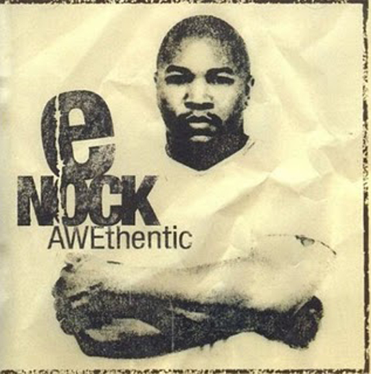 E Nock :: AWEthentic – RapReviews