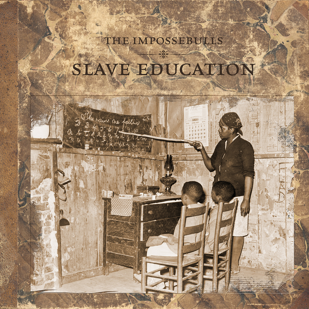 The Impossebulls :: Slave Education – RapReviews
