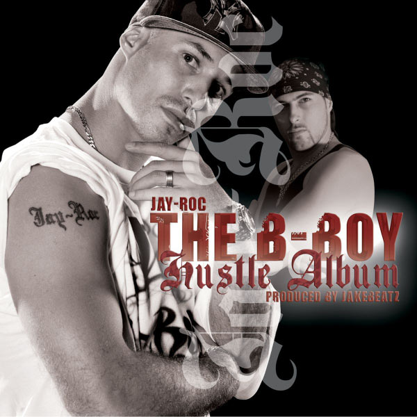 Jay-Roc :: The B-Boy Hustle Album – RapReviews