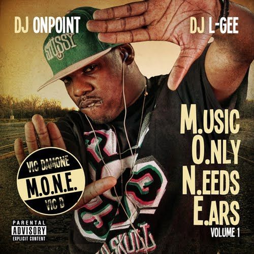 M.O.N.E. :: Music Only Needs Ears Vol. 1 – RapReviews