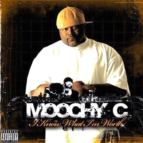 Moochy C :: I Know What I’m Worth – RapReviews
