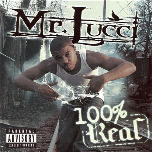 Mr. Lucci :: 100% Real – RapReviews