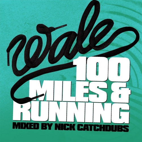 Wale :: 100 Miles and Running Mixtape – RapReviews