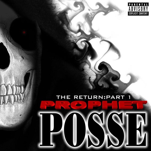 Prophet Posse :: The Return: Part 1 – RapReviews