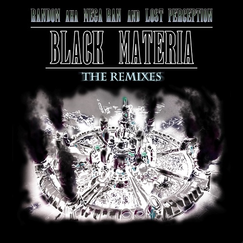 Random (a/k/a Mega Ran) and Lost Perception :: Black Materia: The ...