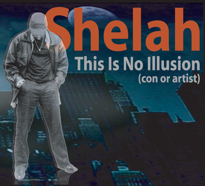 Shelah :: This is No Illusion (Con or Artist) – RapReviews