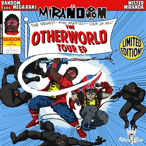 Mirandom (Mr. Miranda & Random) :: The Otherworld Tour EP – RapReviews