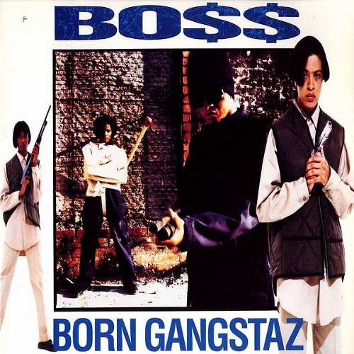 Boss :: Born Gangstaz – RapReviews