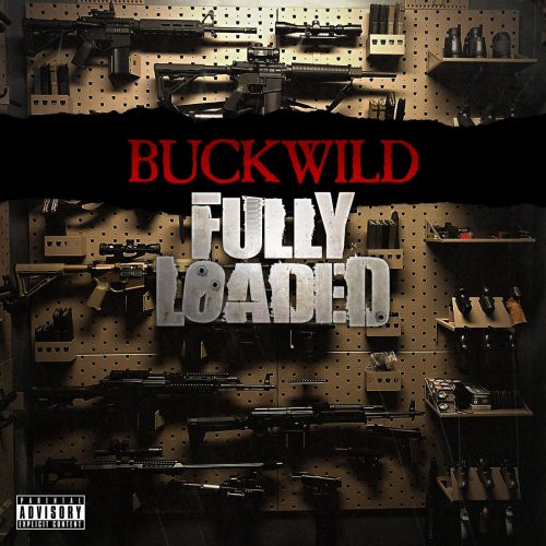 Buckwild :: Fully Loaded – RapReviews